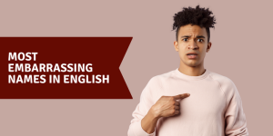 44 Most Embarrassing Names In English